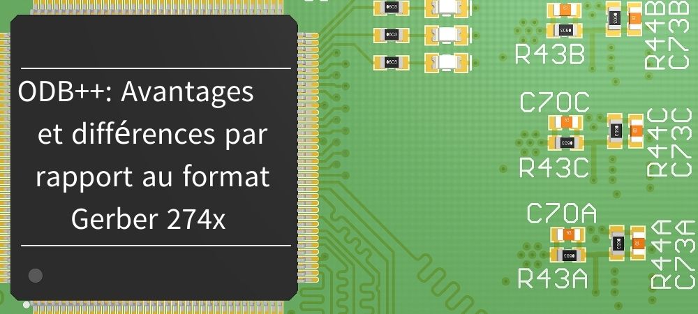 ODB++ : Avantages et différences par rapport au format Gerber 274x